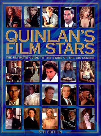 Quinlan's Film Stars: The Ultimate Guide to the Stars of the Big Screen ...