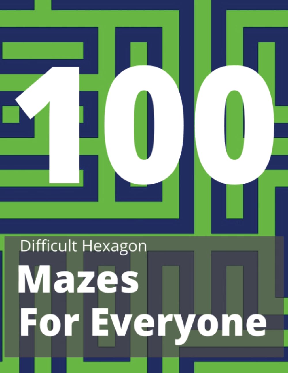 100 Hexagon Mazes for Everyone by Tiffany Kleine | Goodreads