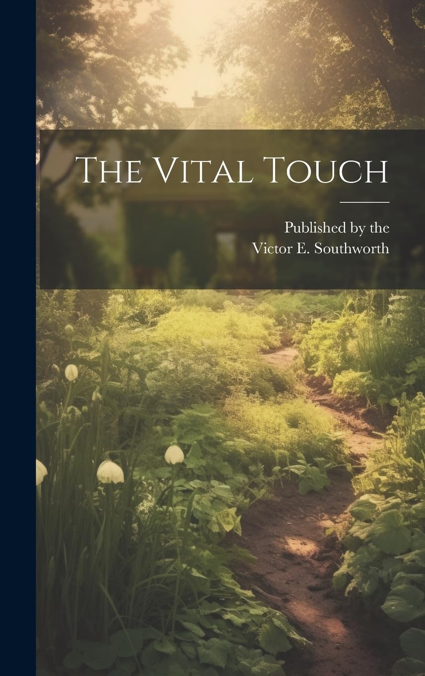 The Vital Touch by Victor E. Southworth | Goodreads