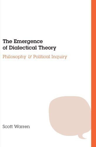 The Emergence of Dialectical Theory: Philosophy and Political Inquiry ...