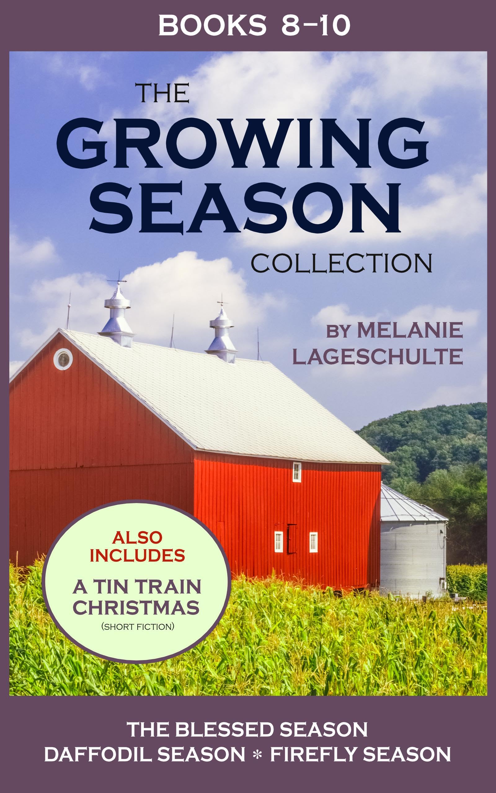 The Growing Season Collection: Books 8-10 and A Tin Train Christmas by ...