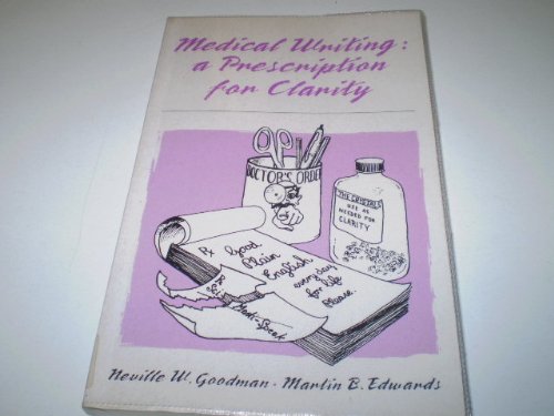 Medical Writing: A Prescription for Clarity by Neville W. Goodman ...