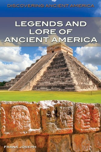 Legends and Lore of Ancient America (Discovering Ancient America) by ...