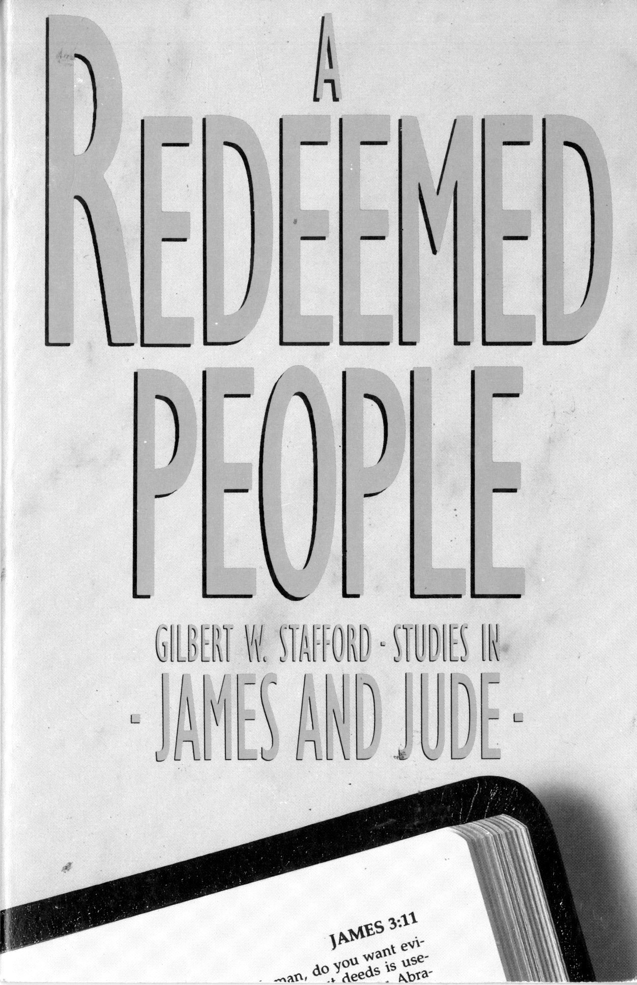 A Redeemed People (Studies in James and Jude) by Stafford Gilbert W ...