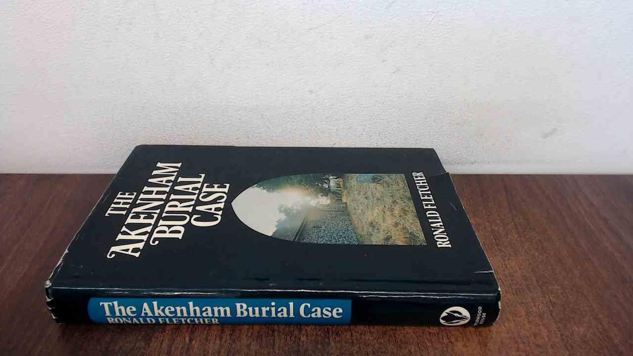 The Akenham burial case by Ronald Fletcher | Goodreads