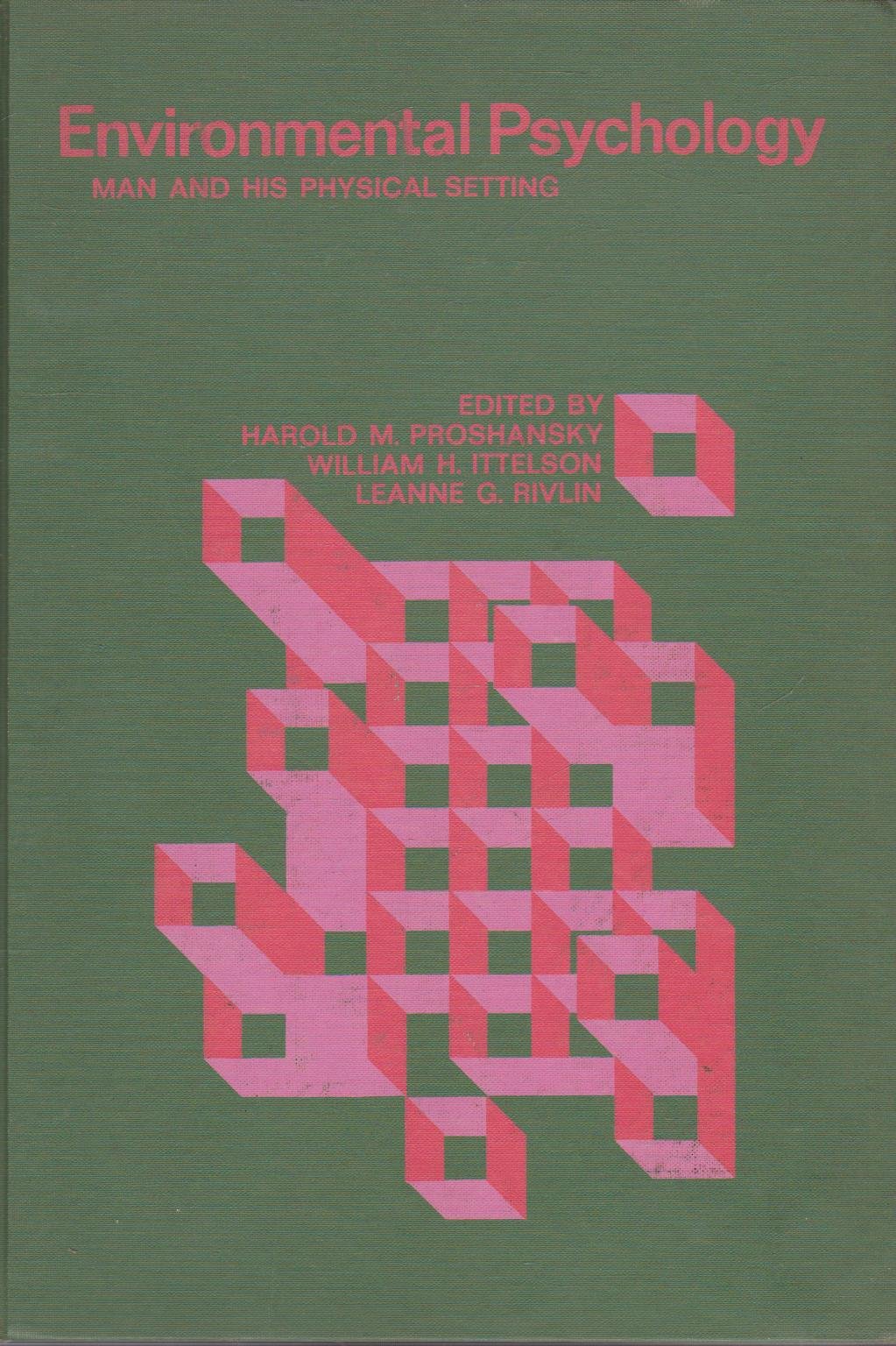 Environmental psychology: man and his physical setting by Harold M ...