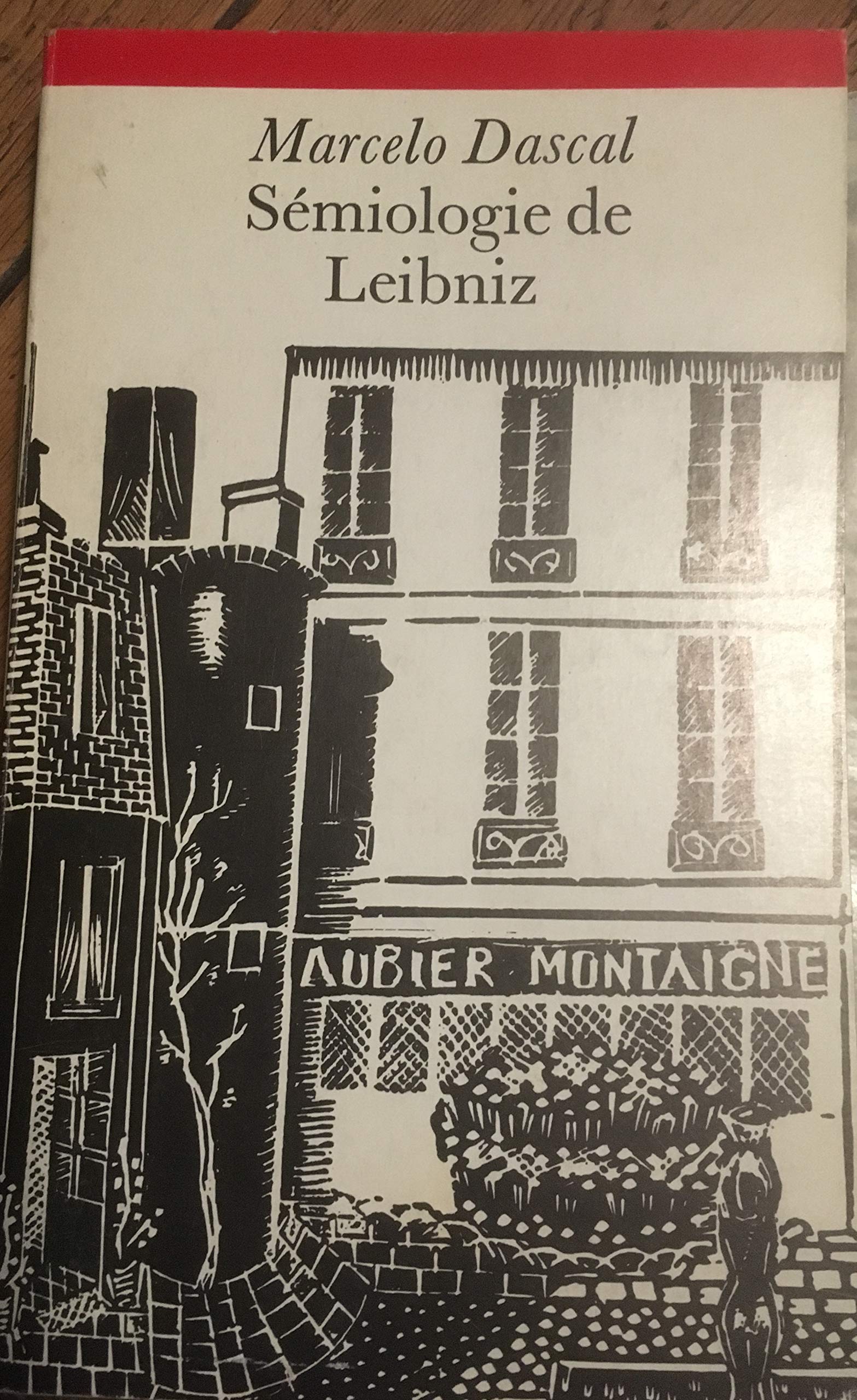 La Sémiologie de Leibniz by Marcelo Dascal | Goodreads