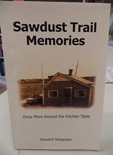 Sawdust Trail Memories: Once More Around the Kitchen Table by Howard ...