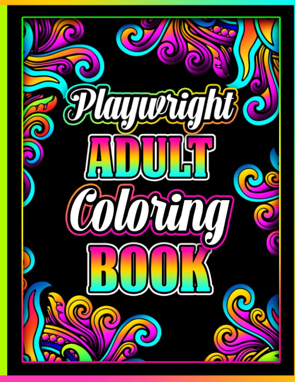 Playwright Adult coloring Book: Black Background Motivational Swear ...