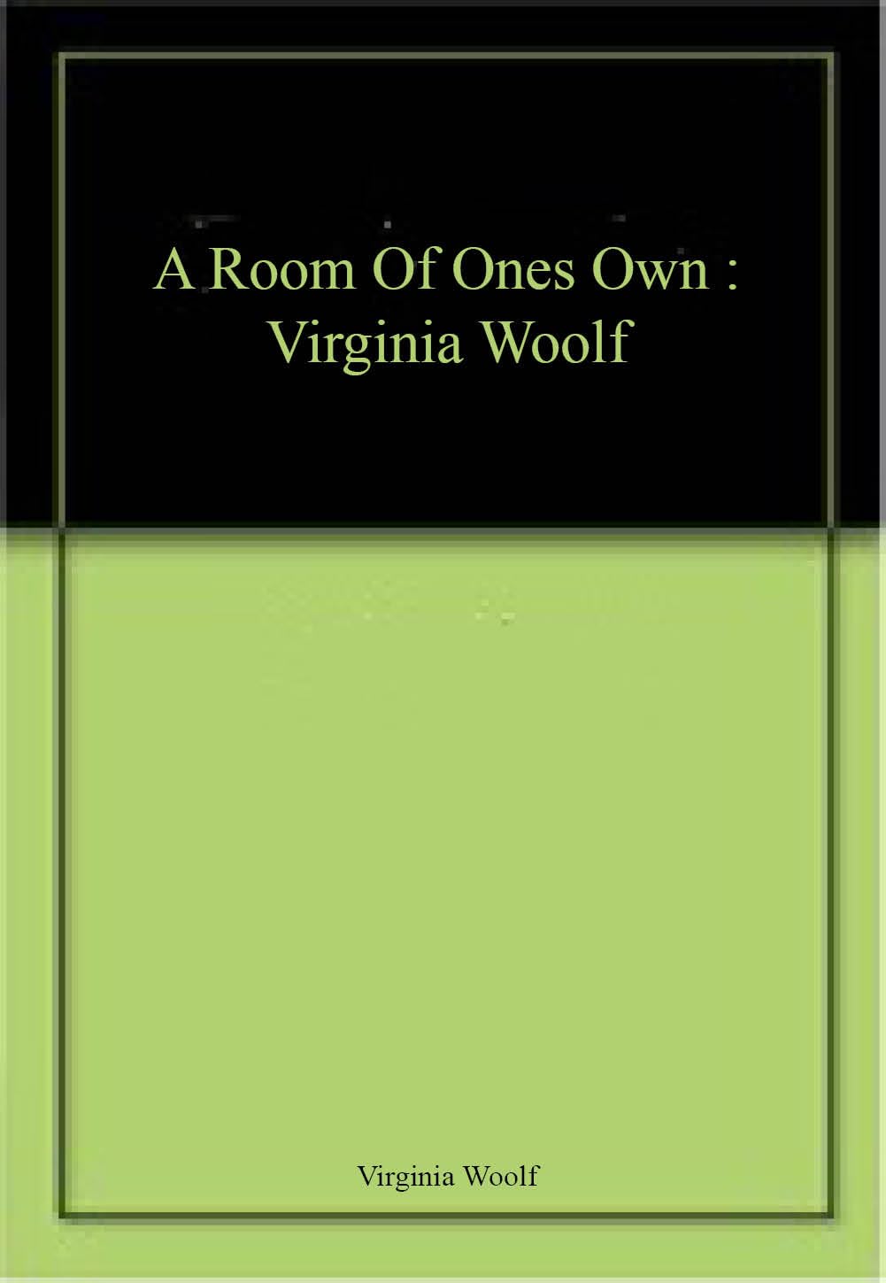 A Room Of Ones Own : Virginia Woolf by Virginia Woolf | Goodreads
