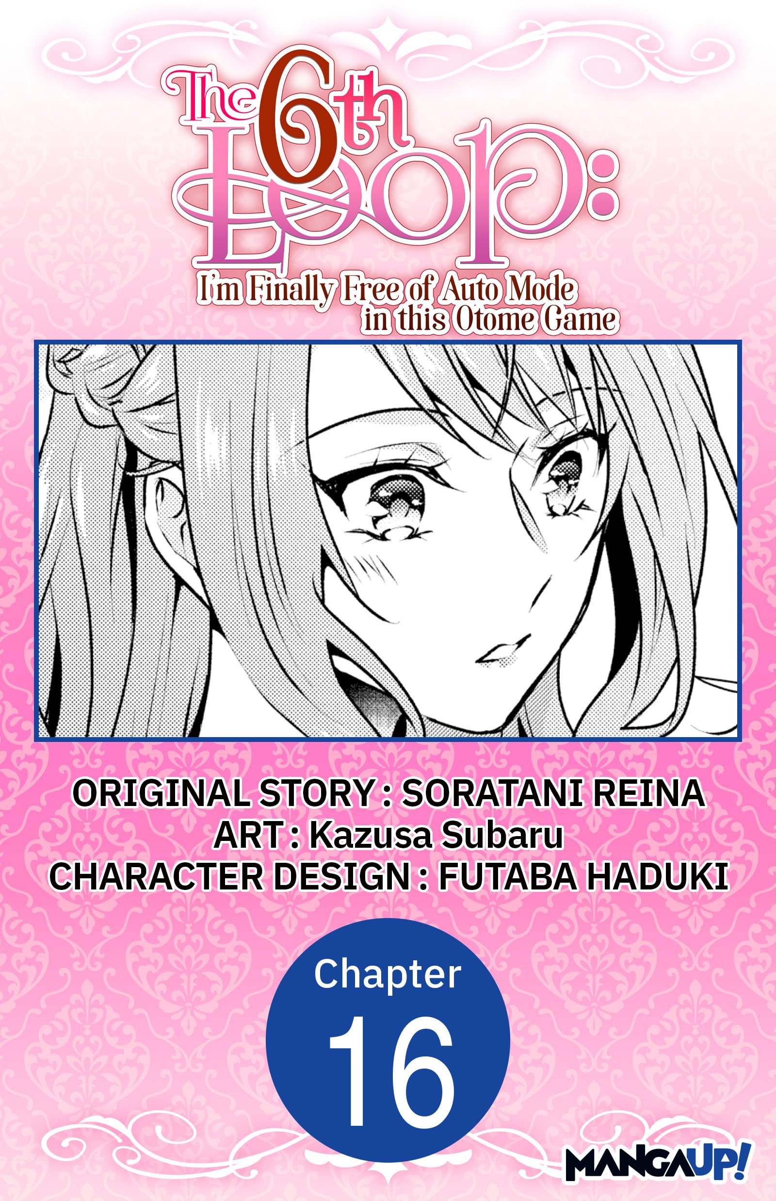 The 6th Loop: I'm Finally Free of Auto Mode in this Otome Game #016 by SORATANI REINA | Goodreads