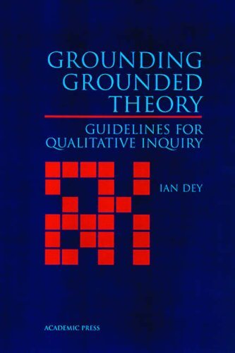 Grounding Grounded Theory: Guidelines for Qualitative Inquiry by Ian ...