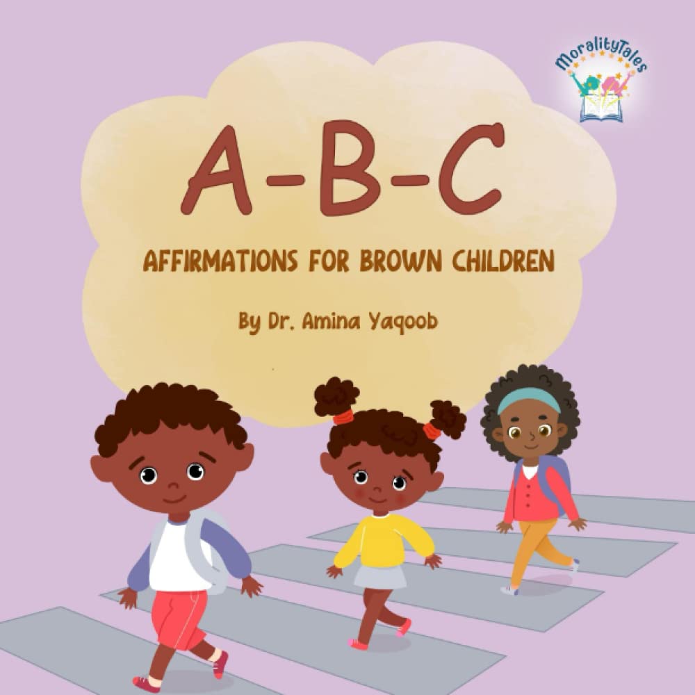 A-B-C Affirmations for Brown children by Amina Yaqoob | Goodreads