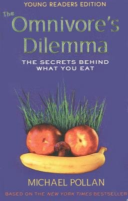 The Omnivore's Dilemma Young Readers Edition( The Secrets Behind What ...