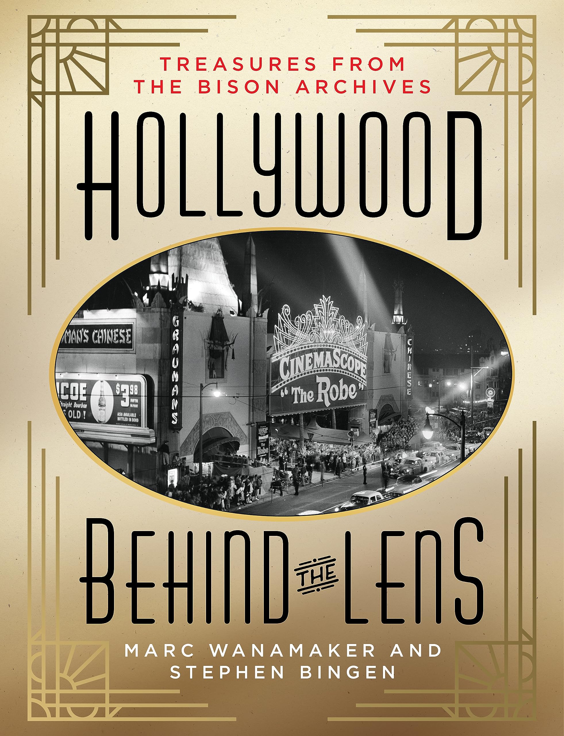 Hollywood Behind the Lens: Treasures from the Bison Archives by Marc ...