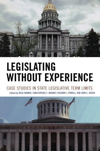 Legislating Without Experience: Case Studies in State Legislative Term ...