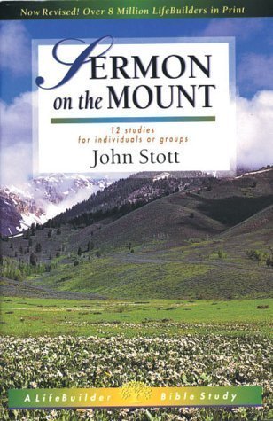 Sermon on the Mount (Lifebuilder) of Stott, John R.W. on 31 December ...