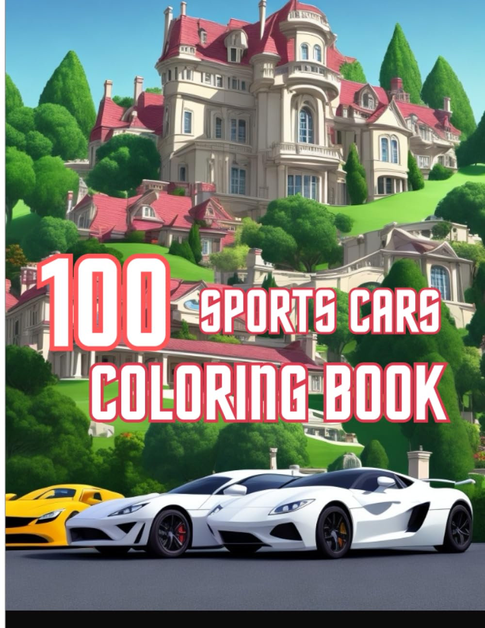 Sports Cars Coloring Book: 100 Super cars | A Wide Collection of 100 ...