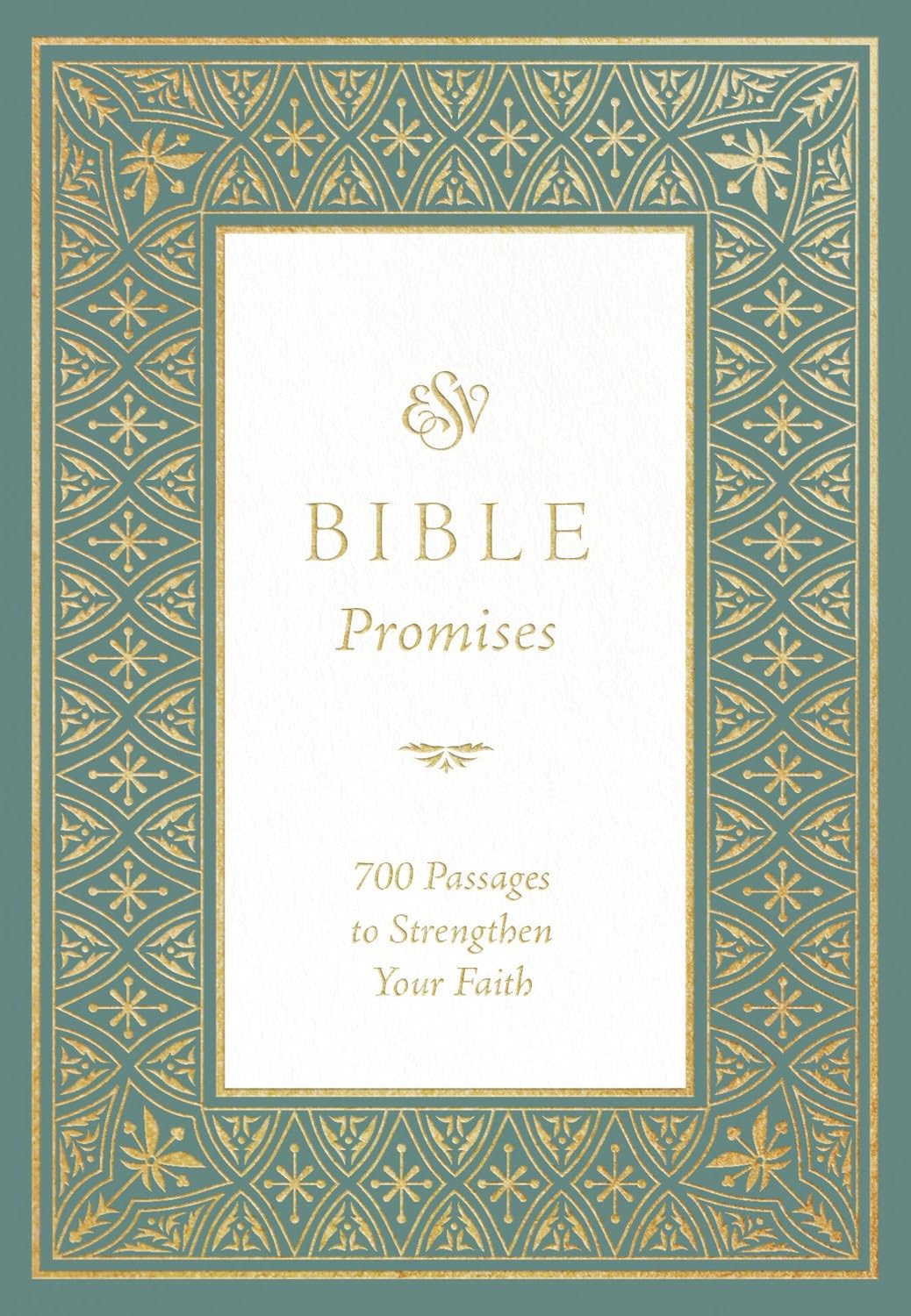 ESV Bible Promises: 700 Passages to Strengthen Your Faith by Anonymous ...