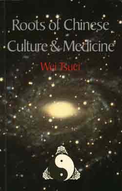 Roots of Chinese Culture and Medicine by Wei Tsuei | Goodreads