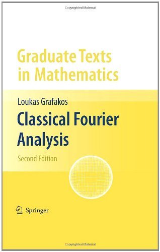 Classical Fourier Analysis:2nd (Second) edition by Loukas Grafakos ...