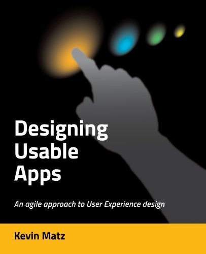 Designing Usable Apps: An agile approach to User Experience design by ...