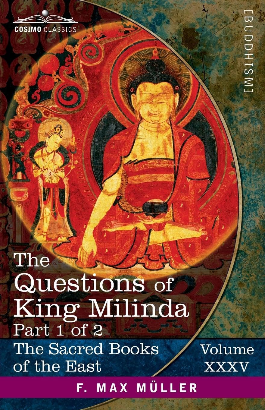 The Questions of King Milinda, Part I by T W Rhys Davids | Goodreads