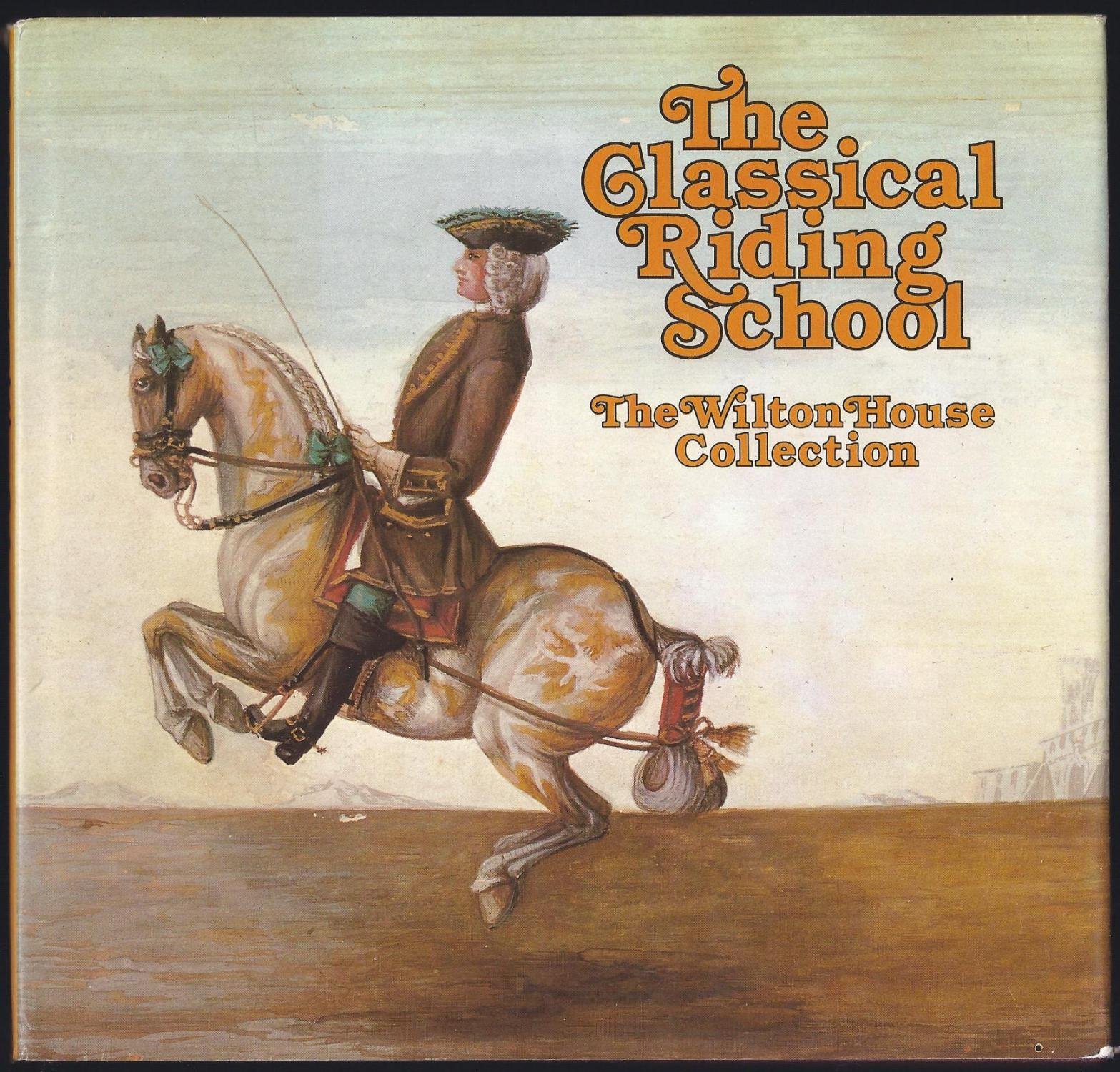 The classical riding school: The Wilton House collection by Reis baron ...