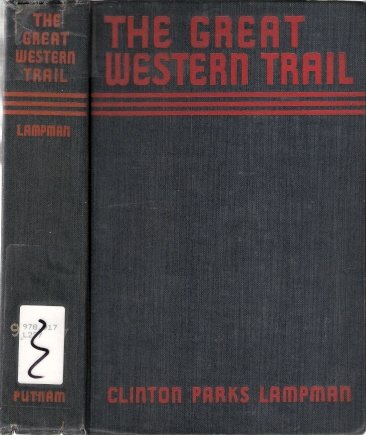 The Great Western Trail by Clinton Parks Lampman | Goodreads