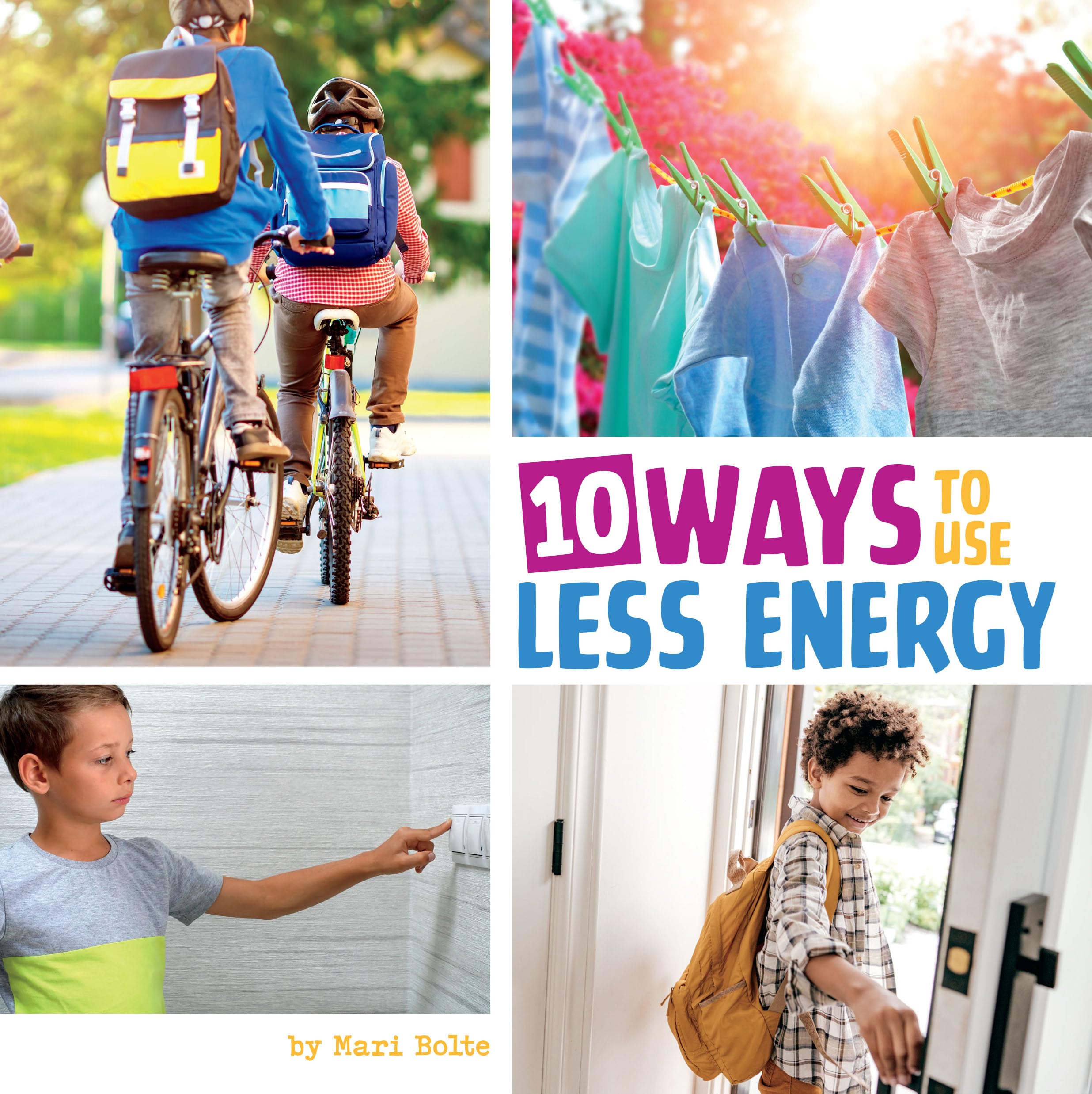 10 Ways to Use Less Energy by Lisa J. Amstutz | Goodreads