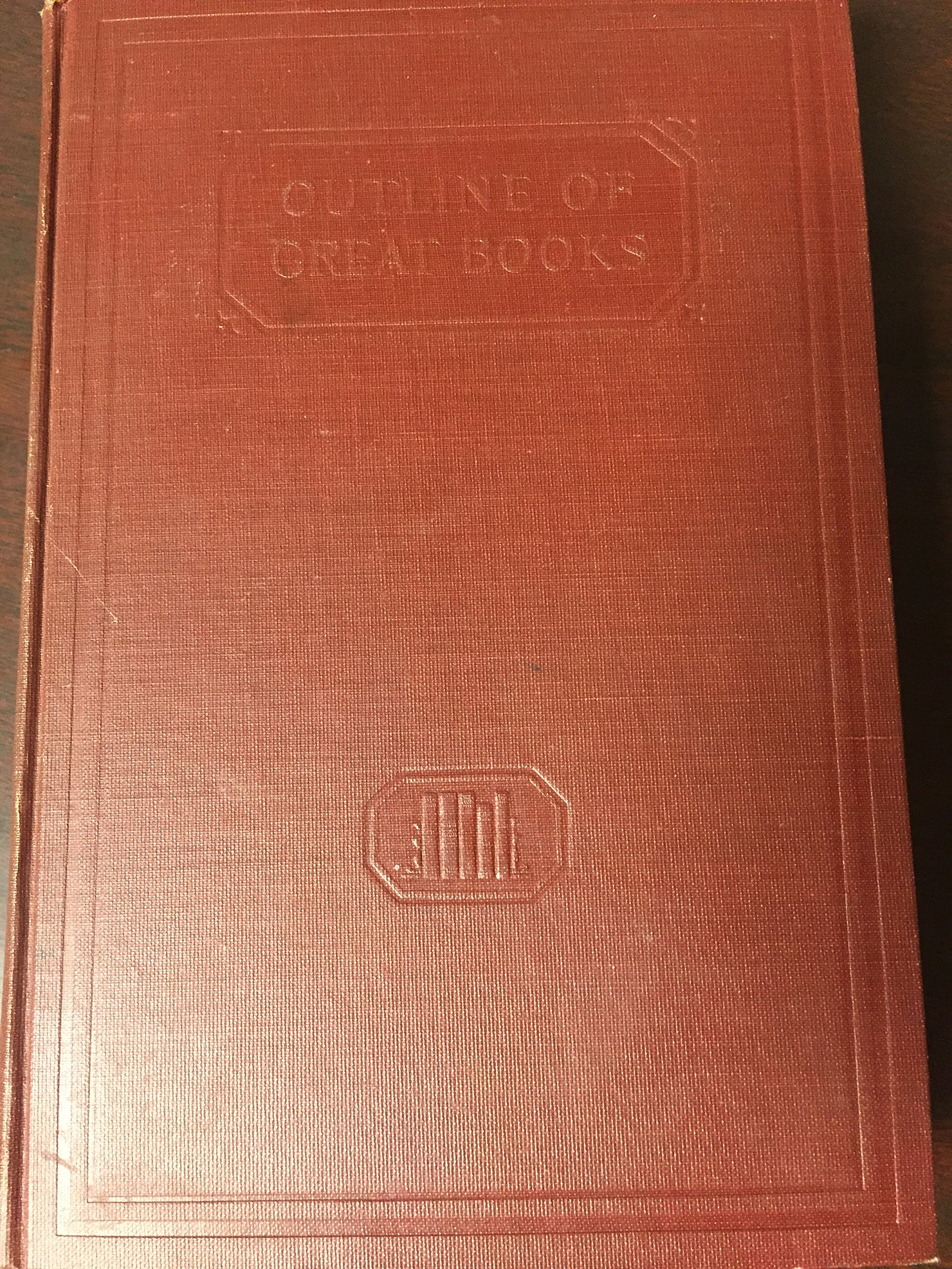 Outline of Great Books in Three Volumes with a Portrait Gallery of the ...