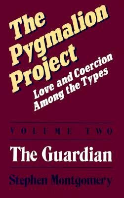 [(The Pygmalion Project: Love and Coercion Among the Types)] [Author ...