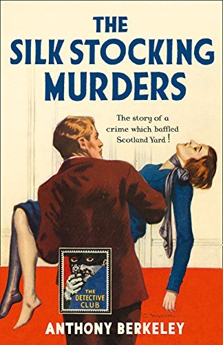 The Silk Stocking Murders: A Detective Story Club Classic Crime Novel ...