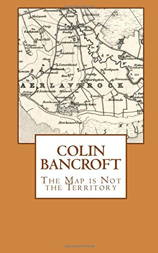 The Map is not the Territory by Colin Bancroft by Colin Bancroft ...