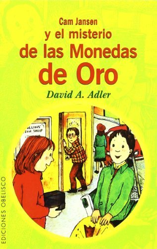 Cam Jansen y el misterio de las monedas de oro by David A. Adler ...