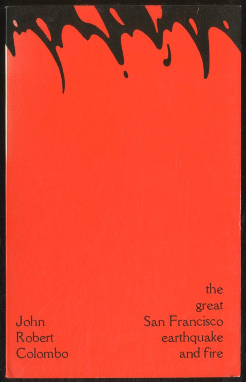 The great San Francisco earthquake and fire by John Robert Colombo ...