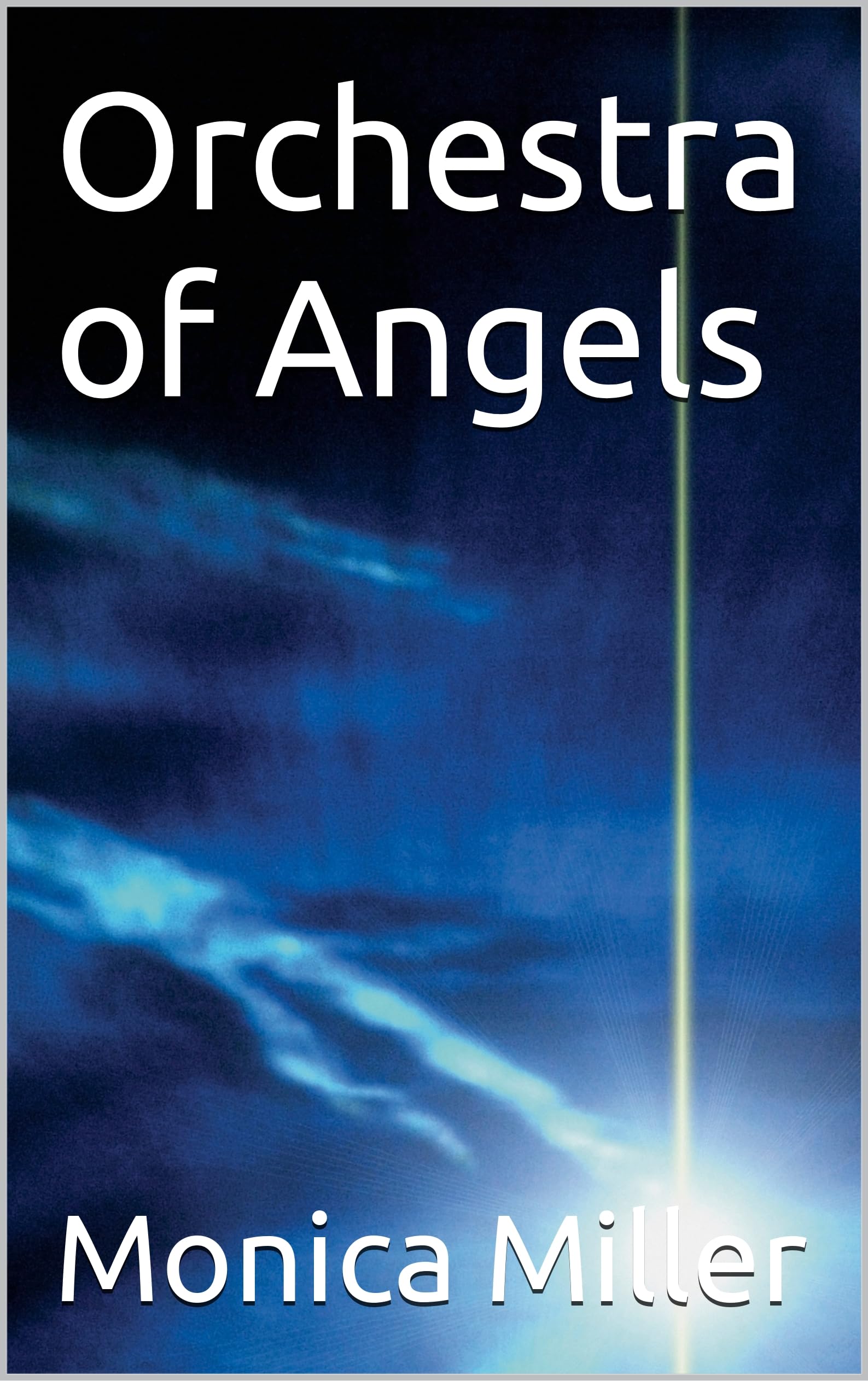 Orchestra Of Angels by Monica Miller | Goodreads