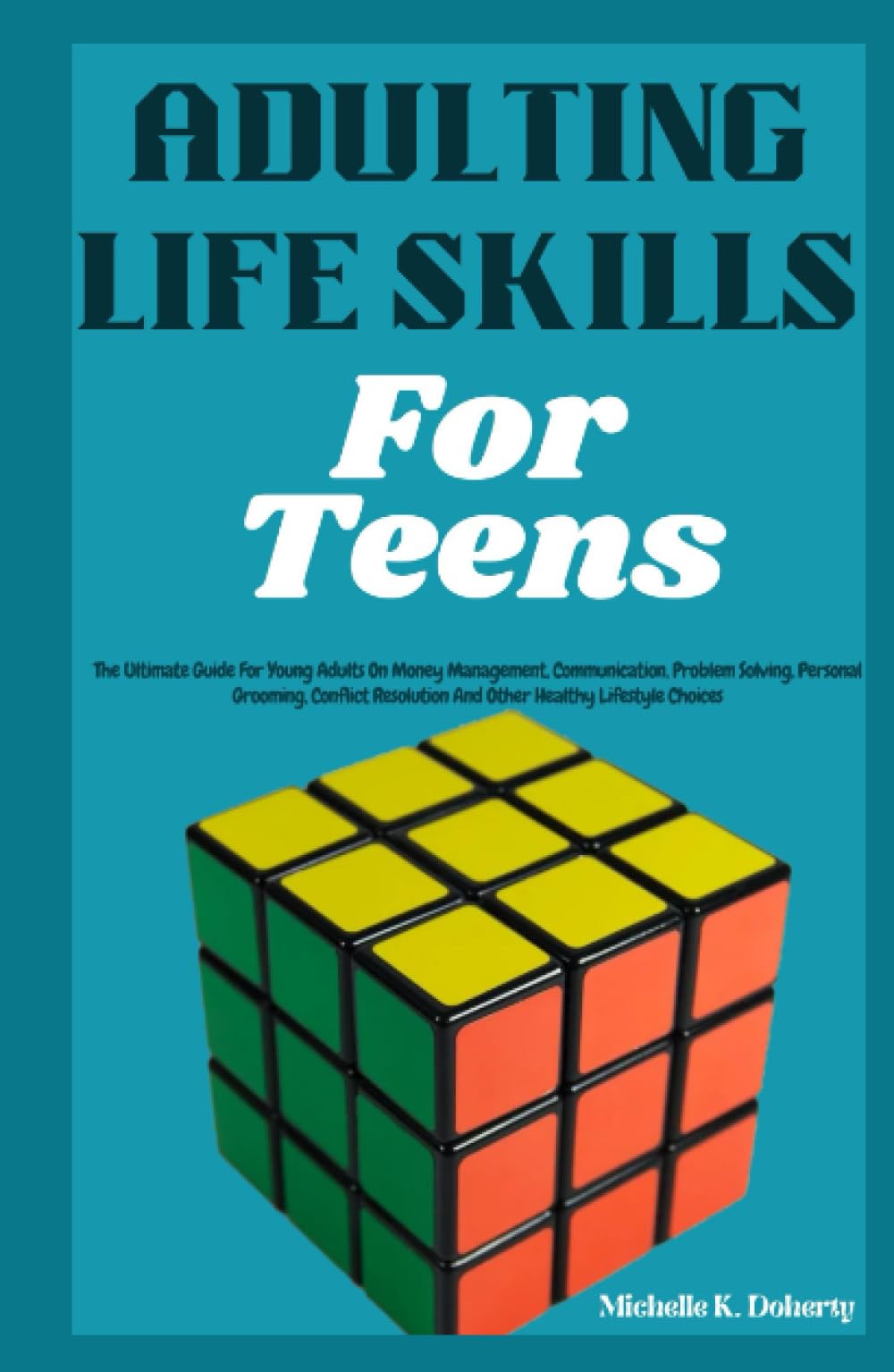 ADULTING LIFE SKILLS FOR TEENS: The Ultimate Guide For Young Adults On Money Management ...