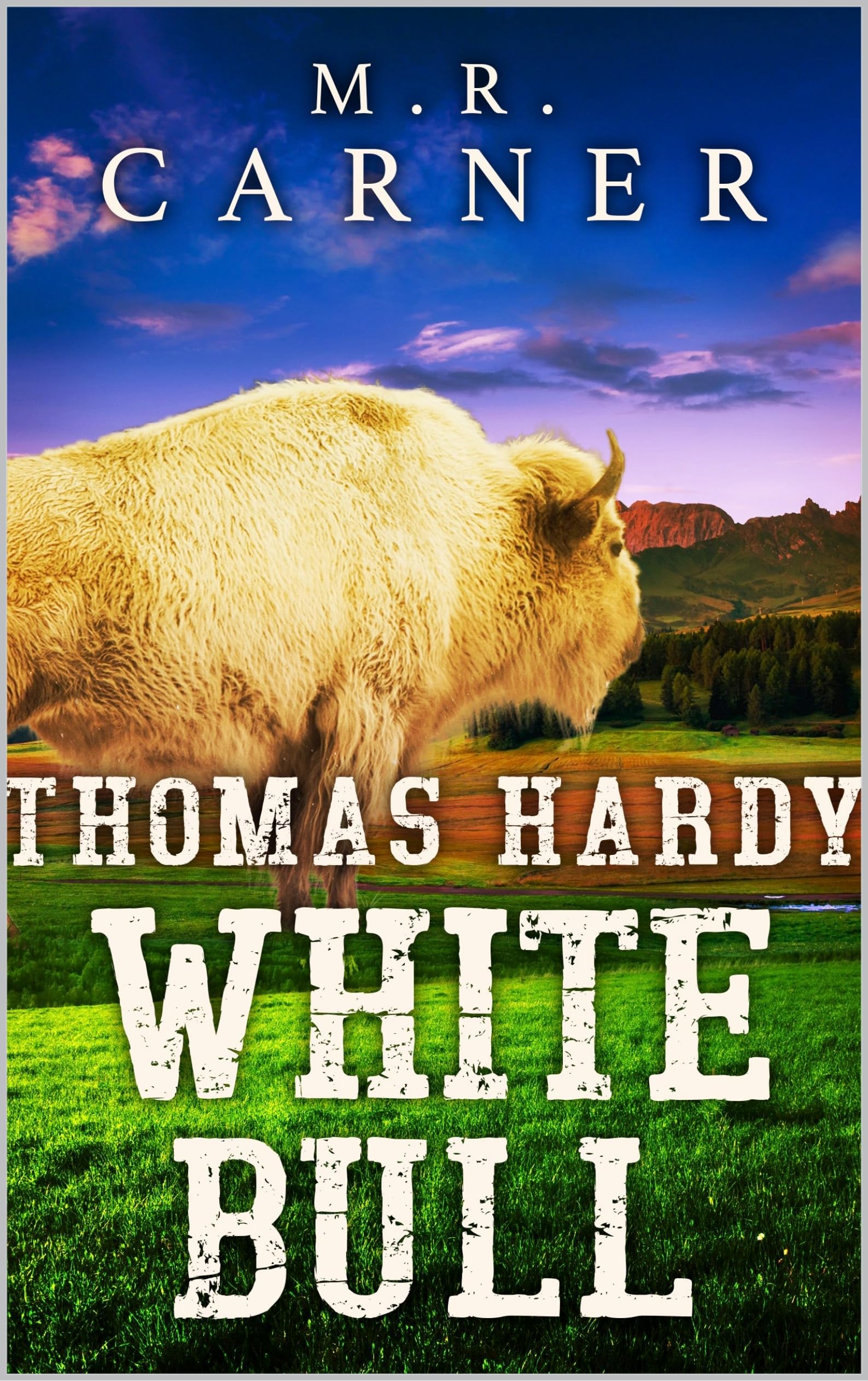 Thomas Hardy: White Bull: A Western Adventure by M.R. Carner | Goodreads