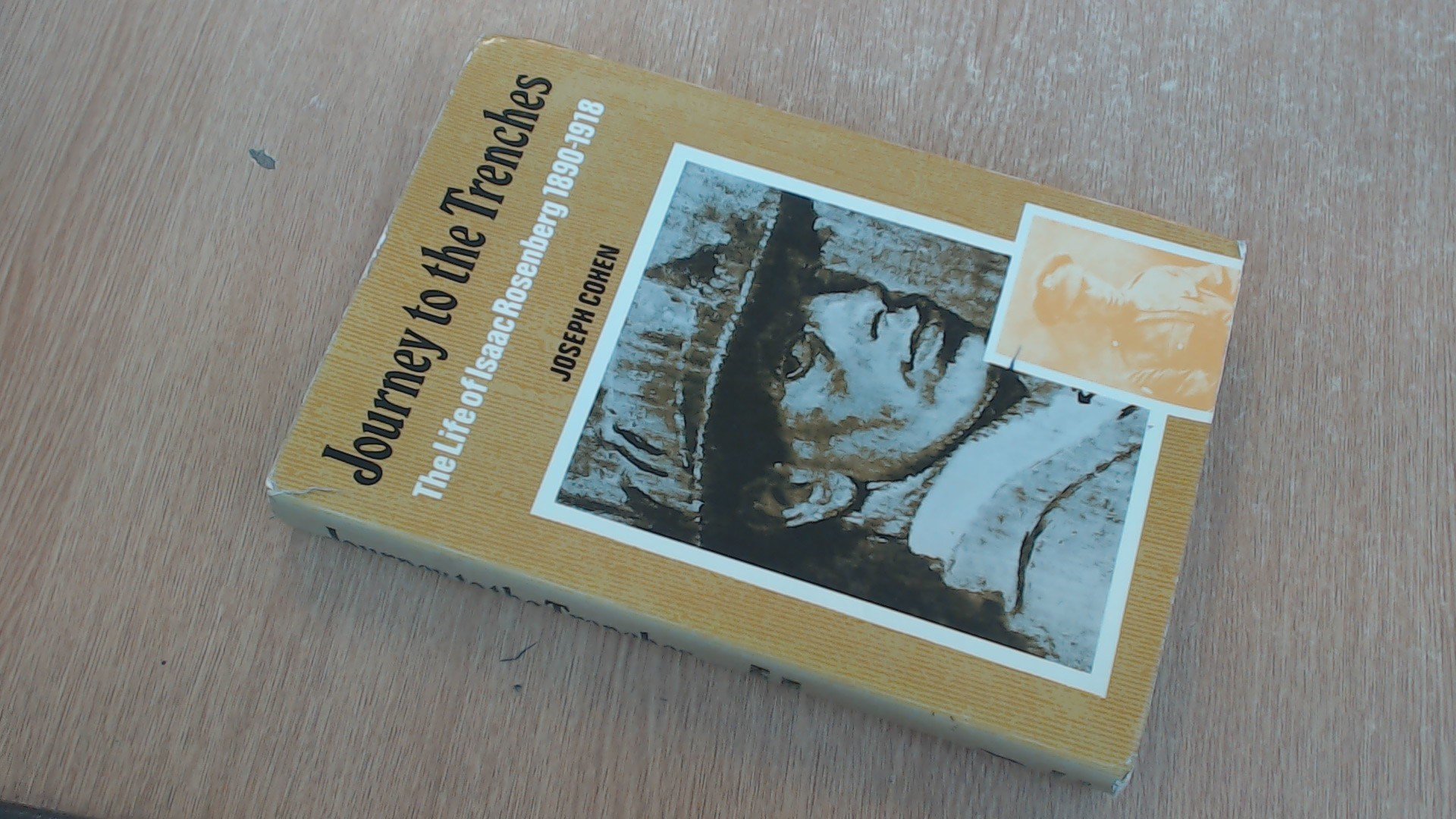 Journey to the Trenches: The Life of Isaac Rosenberg, 1890-1918, 1st ...