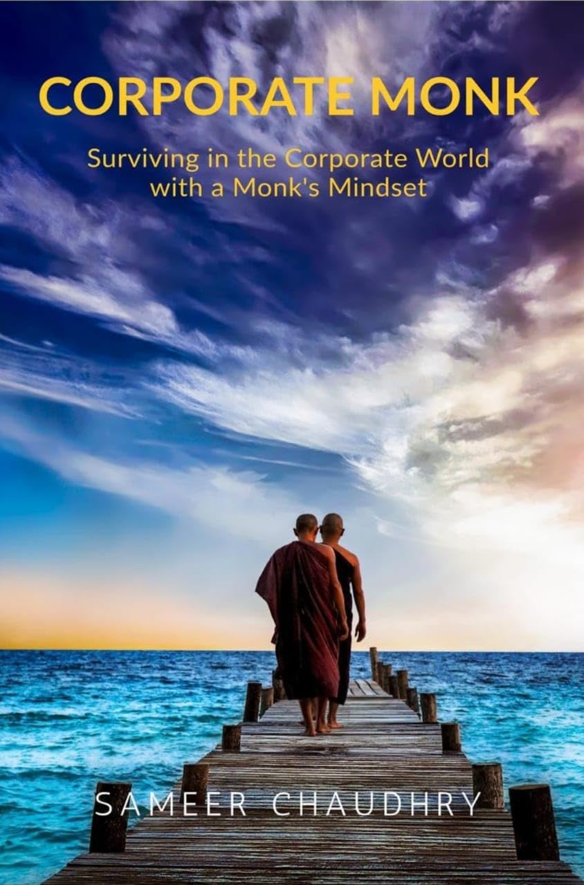 Corporate Monk: Surviving in the Corporate World with a Monk's Mindset ...