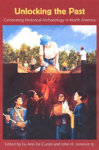 Unlocking the Past: Celebrating Historical Archaeology in North America ...