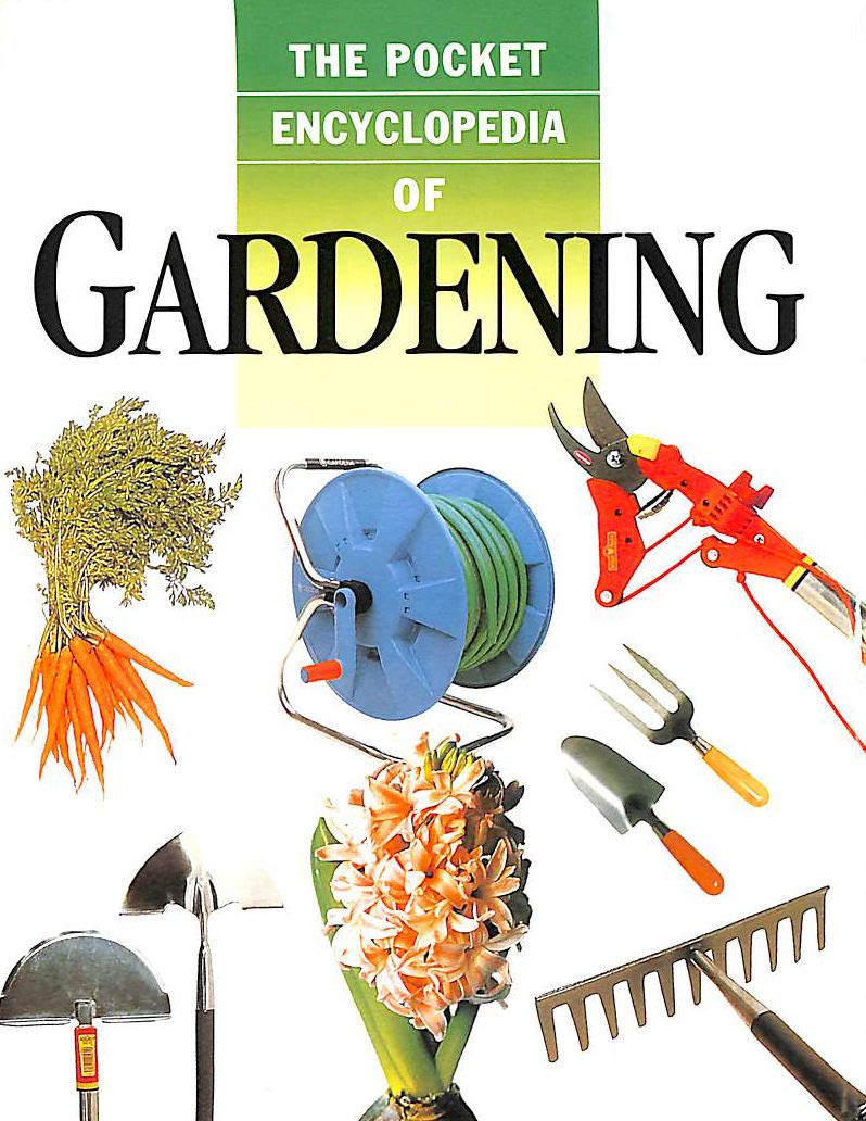 The Pocket Encyclopedia of Gardening by peter-mchoy | Goodreads