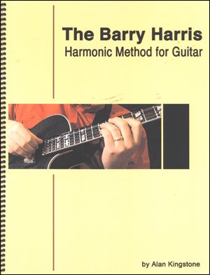 The Barry Harris Harmonic Method for Guitar by Alan Kingstone | Goodreads