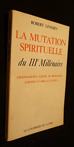 La Mutation Spirituelle Du Ii Ie Millénaire: C.G. Jung, J. Krishnamurti ...