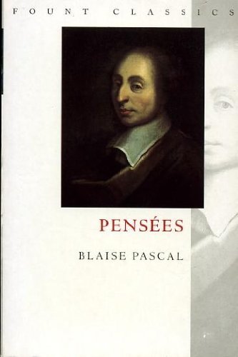 Pensees (Fount classics. Spiritual direction) by Blaise Pascal by Blaise Pascal | Goodreads