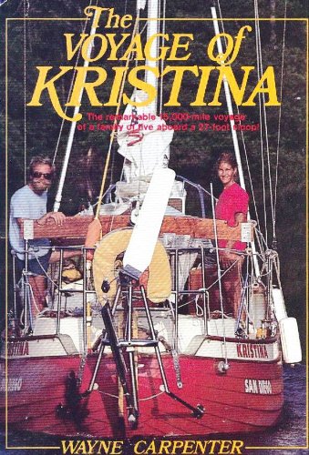 The voyage of Kristina: The story of a family of five and their 15,000 ...