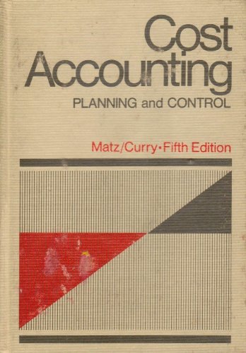 Cost accounting; planning and control by Adolph Matz | Goodreads