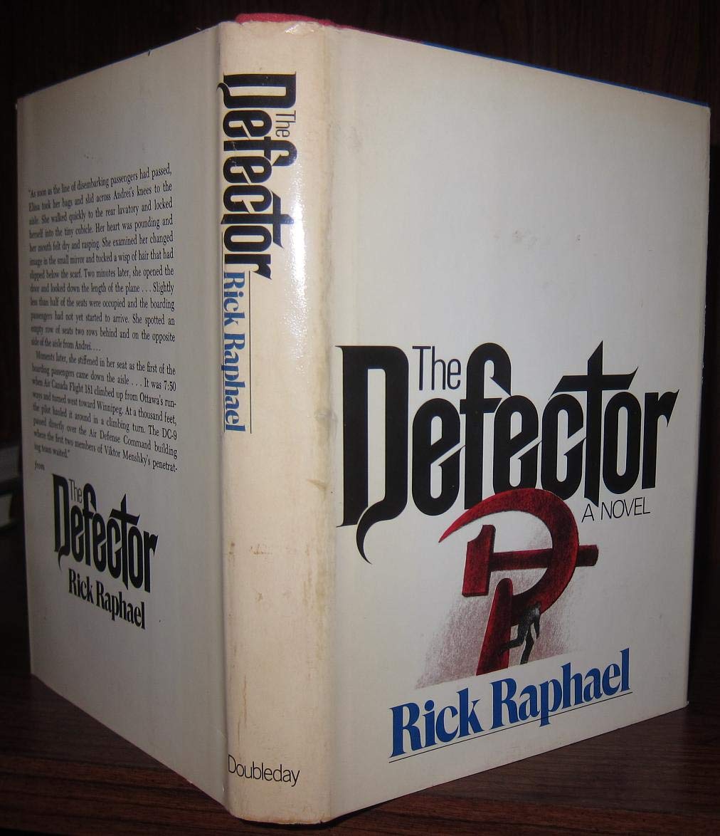 The defector by Rick Raphael | Goodreads