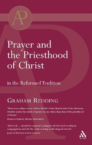 Prayer and the Priesthood of Christ: In the Reformed Tradition ...